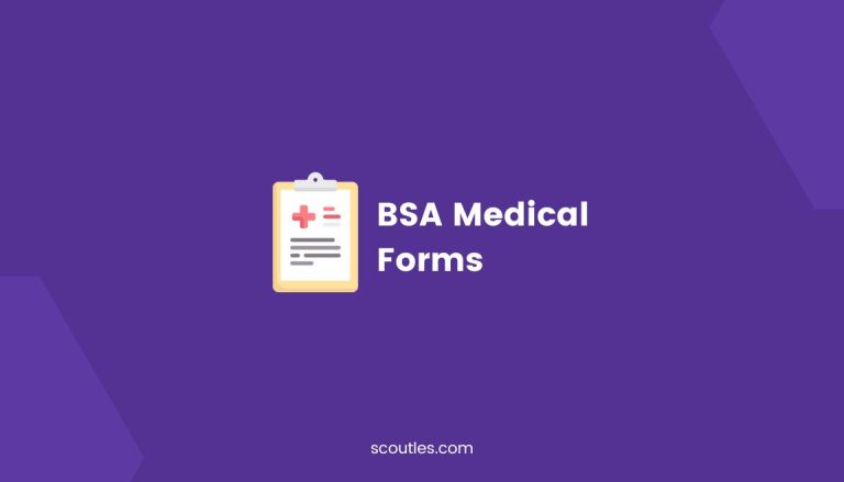 BSA Medical Forms ⚜️: Requirements, Tips & Download